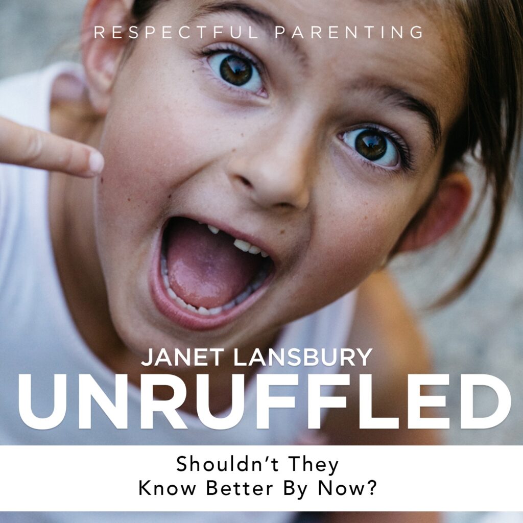 Shouldn’t They Know Better By Now? - Janet Lansbury