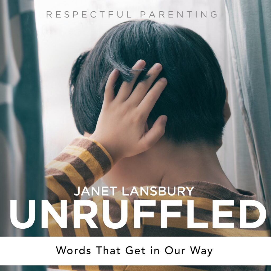 Words That Get in Our Way - Janet Lansbury