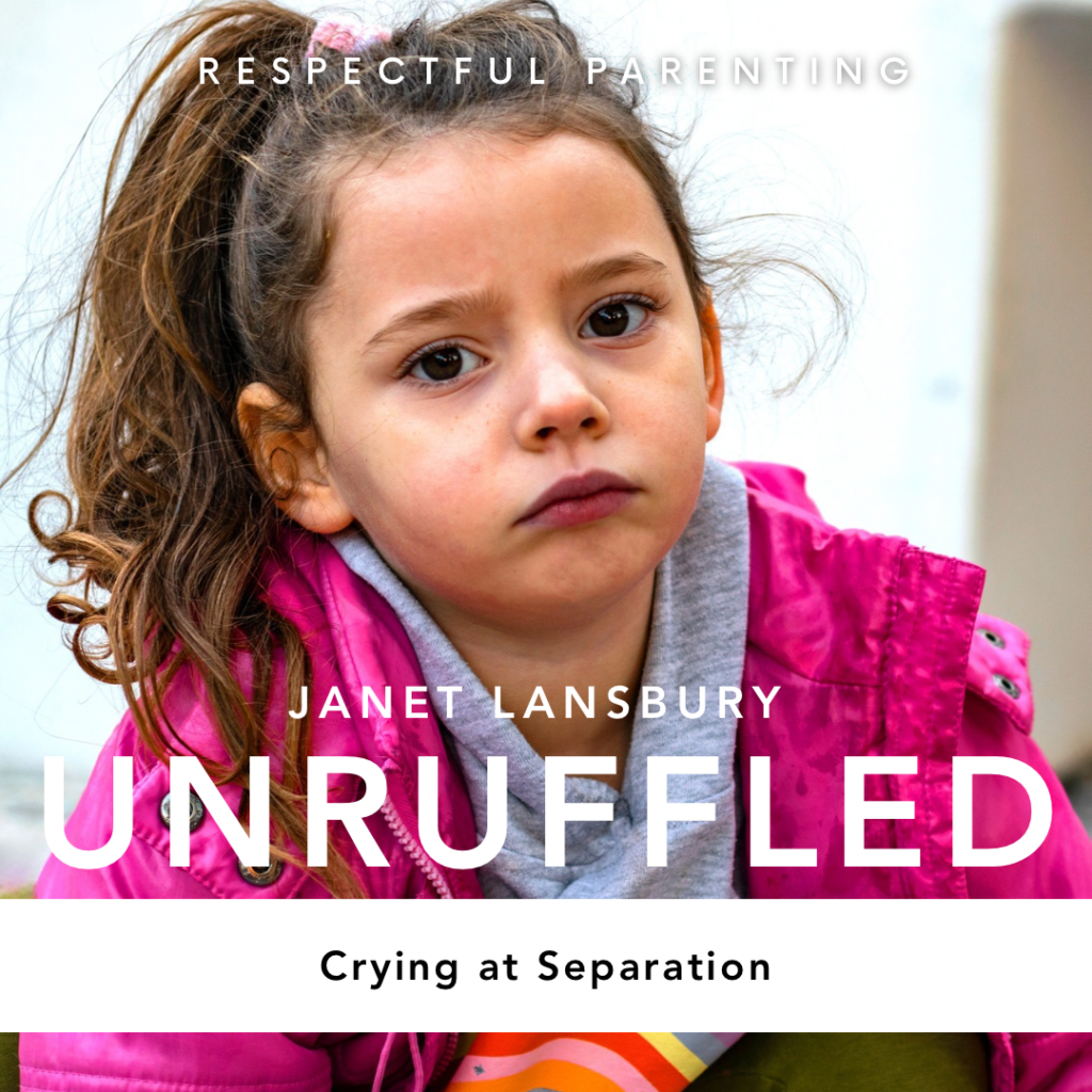 Crying at Separation - Janet Lansbury